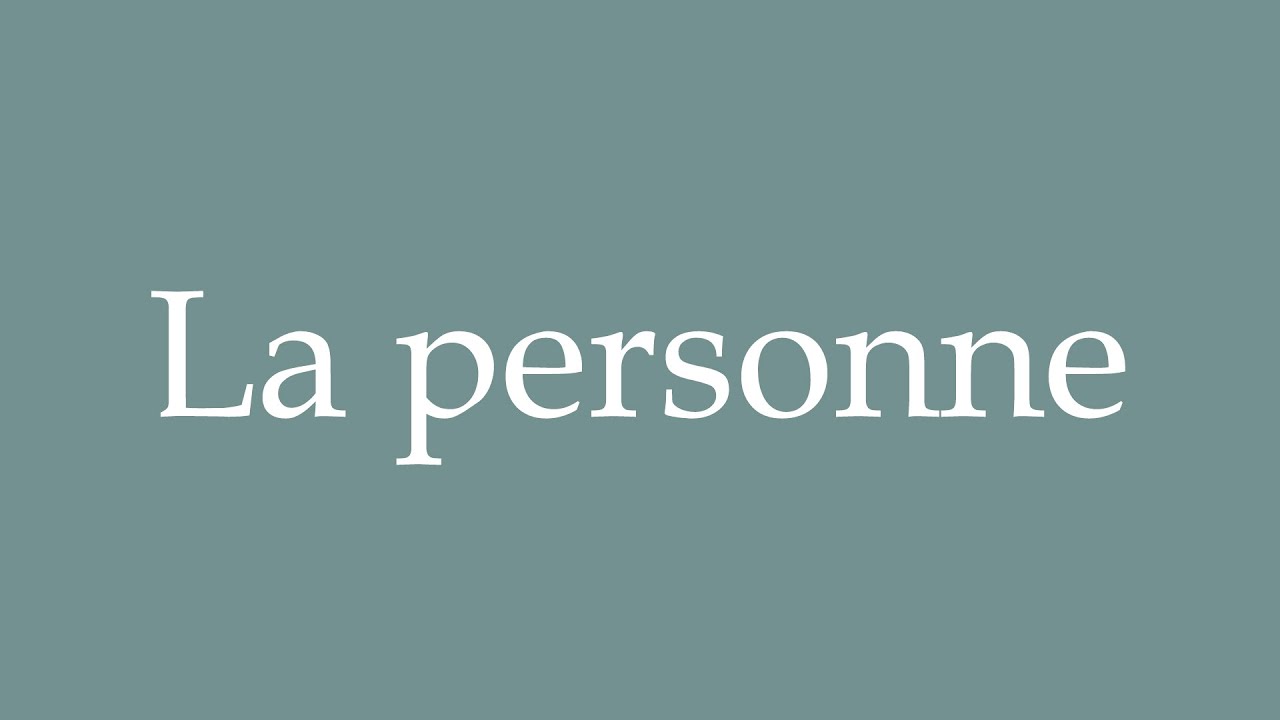 How to Pronounce ''La personne'' (Person) Correctly in French - YouTube