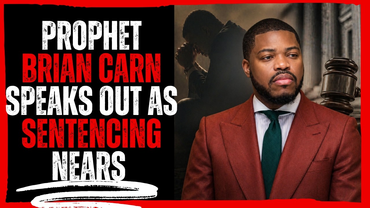 Prophet Brian Carn Speaks Out As Sentencing Nears - News