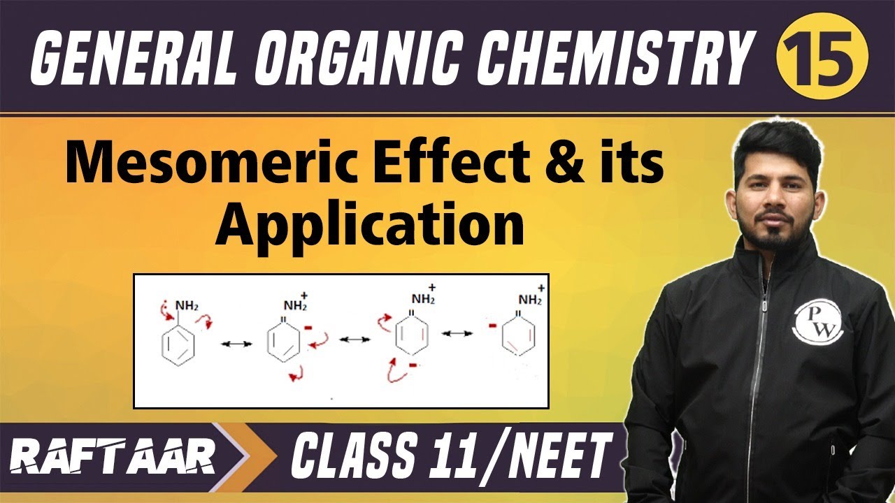 GOC 15 || Mesomeric Effect & its Application | Class 11/NEET - YouTube