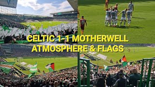 Celtic 1-1 Motherwell / Atmosphere & Flags / Flat Performance by ...