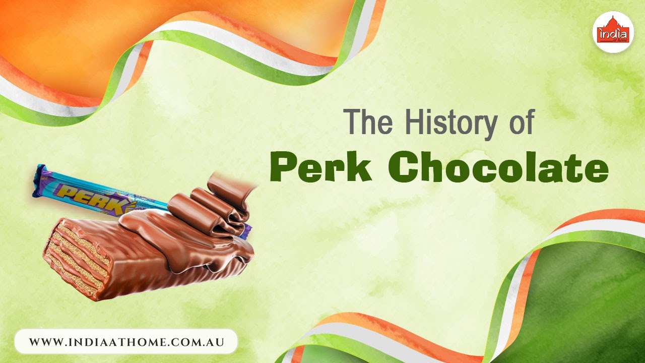 The History of Perk Chocolate | India At Home - YouTube