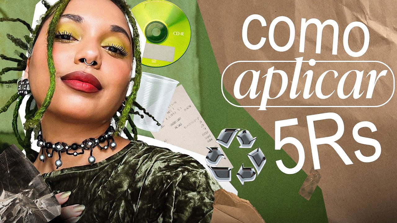 REDUZINDO nosso IMPACTO: 5 Rs da SUSTENTABILIDADE repensar, recusar ...