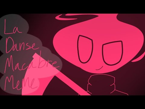 La Danse Macabre | Meme | ft. La Danse Macabre & New OC | JSAB/JSAK ...