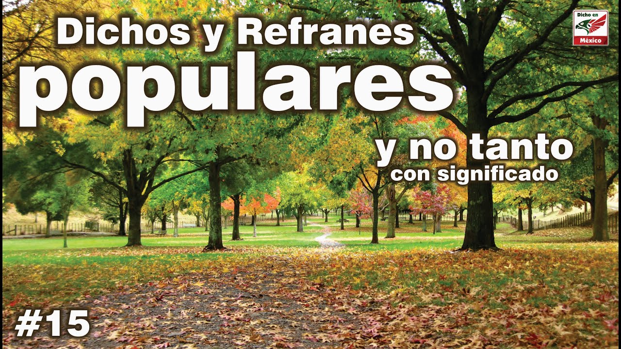 Dichos y Refranes populares con significado #15 - YouTube