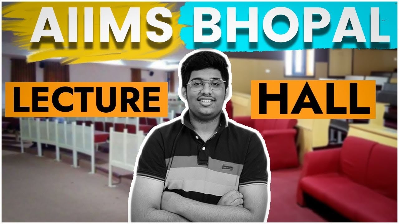 AIIMS BHOPAL MBBS Lecture Hall 🔥| Best Lecture Hall | Motivation - YouTube
