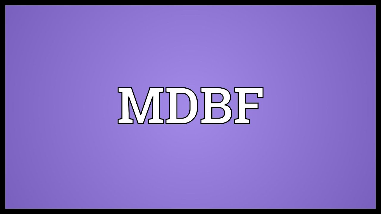 MDBF Meaning - YouTube