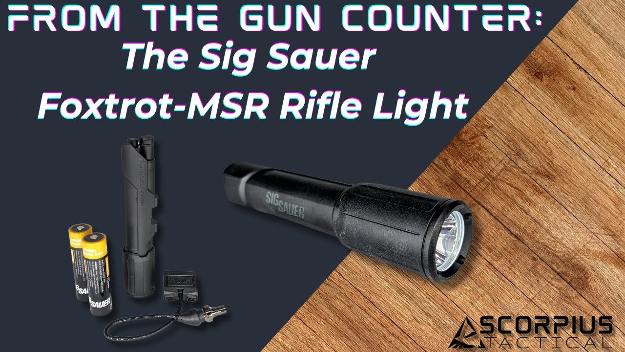 From the Gun Counter: The Sig Sauer Foxtrot-MSR Rifle Light - YouTube