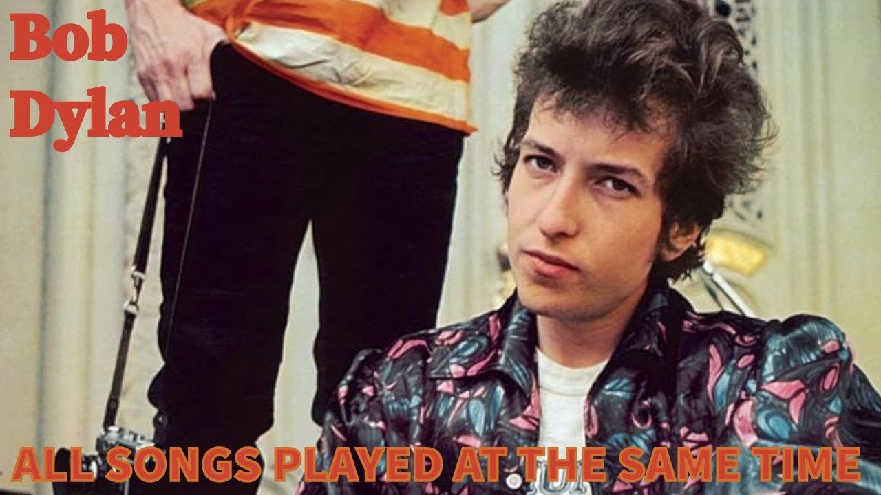 Bob Dylan - All songs played at the same time - YouTube
