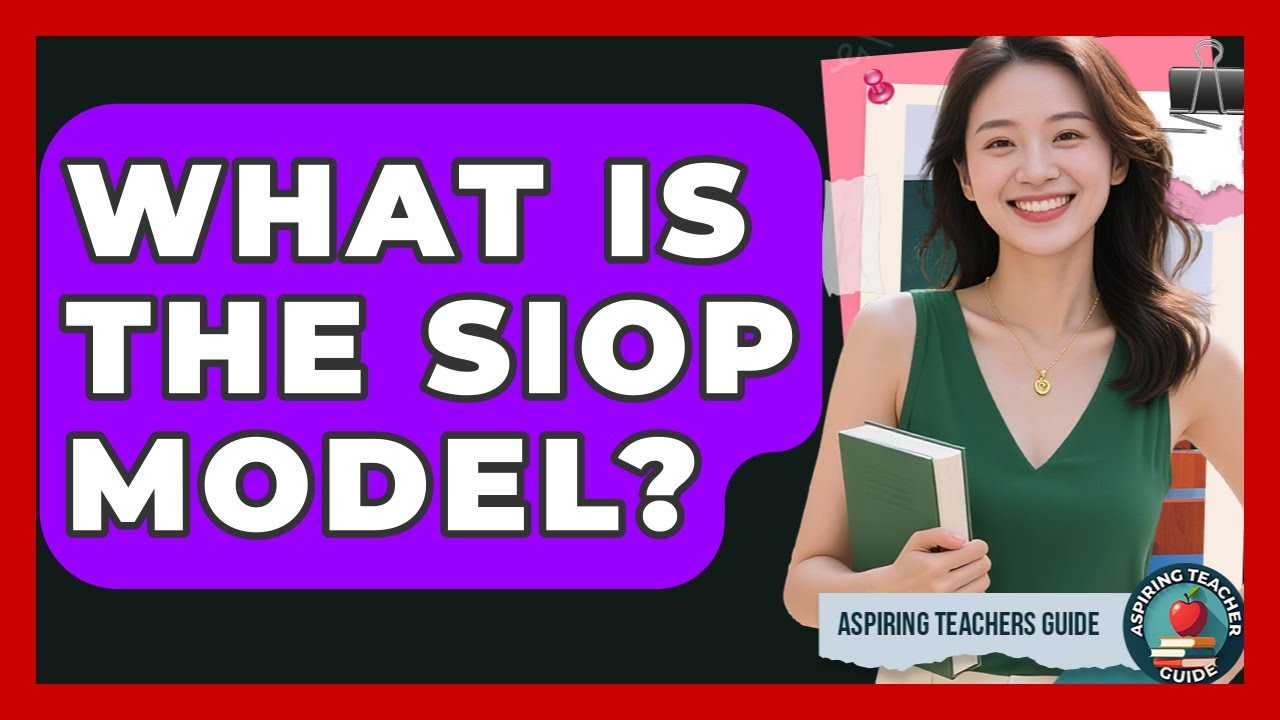 What Is The SIOP Model? - Aspiring Teacher Guide - YouTube