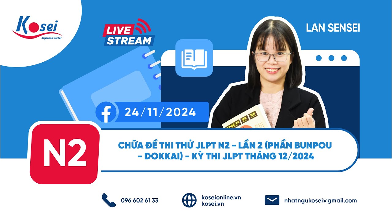 Livestream N2 - Chữa đề thi thử JLPT N2 - Lần 2 (Phần Bunpou - Dokkai ...