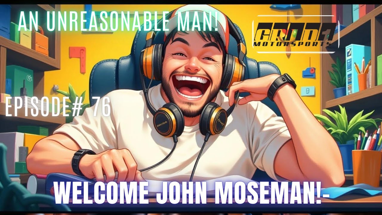 AN UNREASONABLE MAN! Episode #78! With JOHN MOSEMAN - YouTube