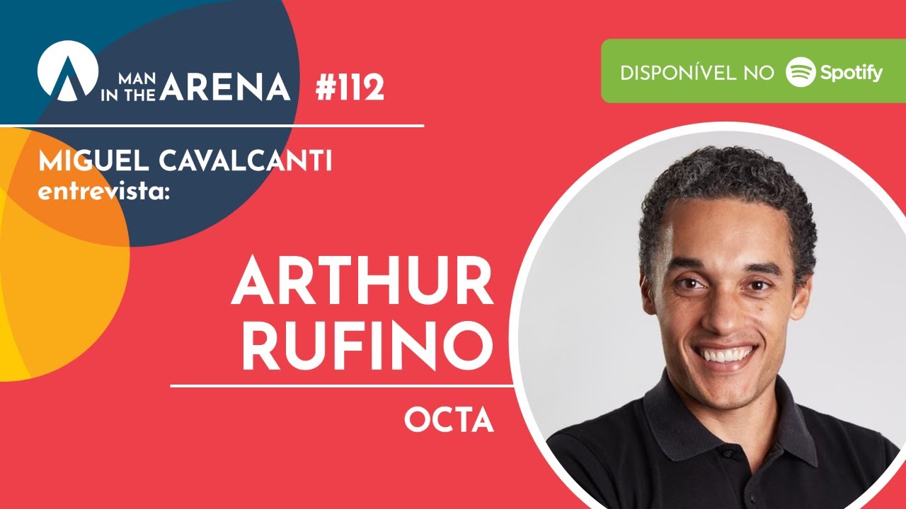 Arthur Rufino (Octa) - Man in the Arena #112 - YouTube