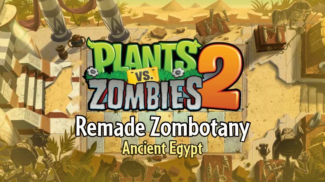 Zombotany - Ancient Egypt - Plants vs. Zombies 2 Fanmade Music - YouTube