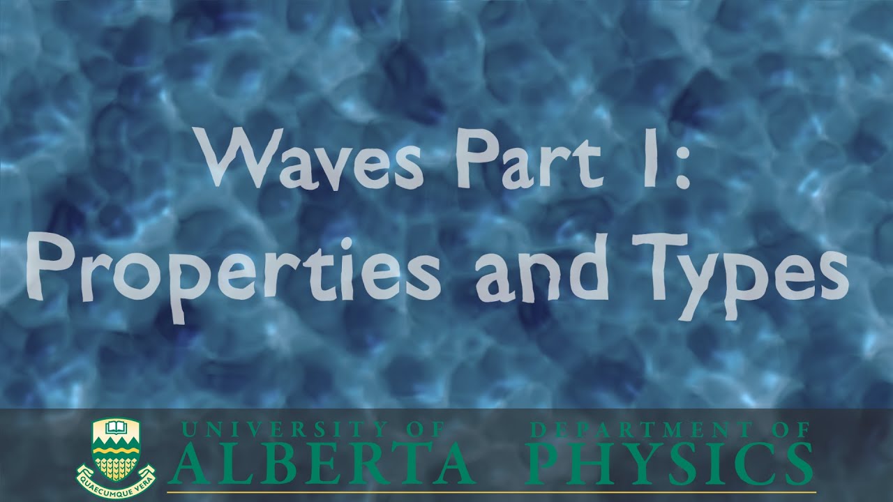 PHYS 146 Waves part 1: Wave Types and Properties - YouTube