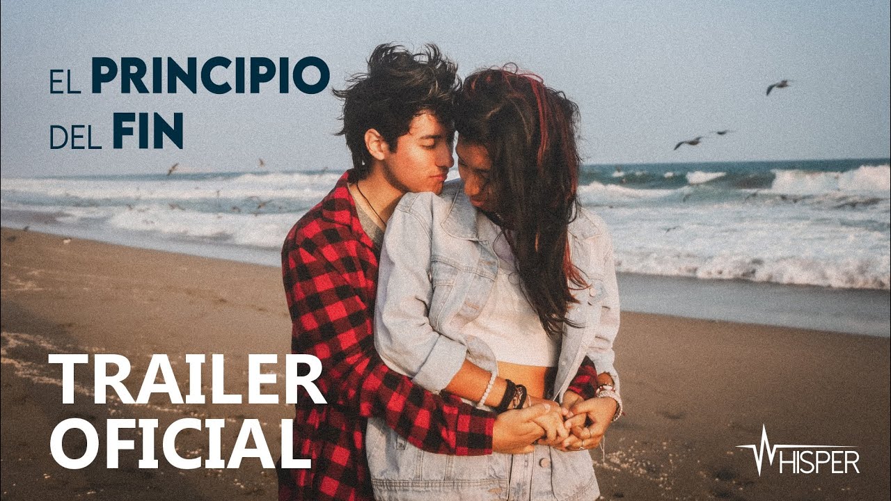El Principio del Fin - Tráiler Oficial - Whisper - YouTube