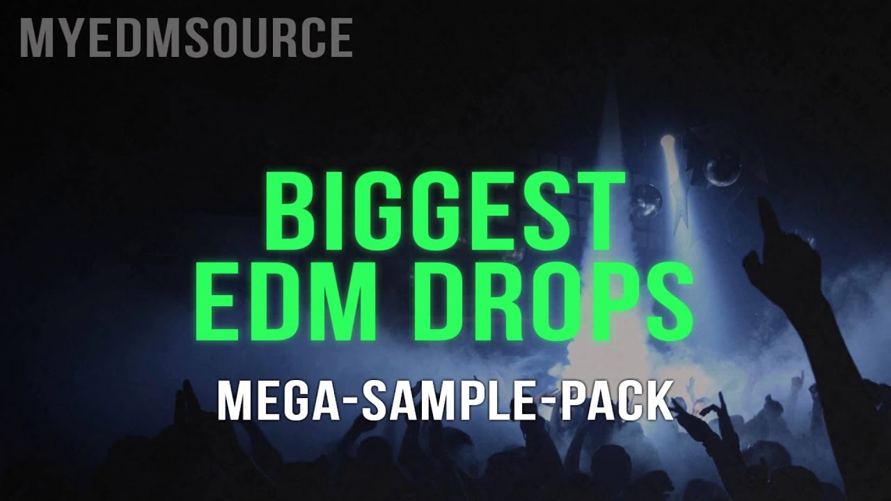BIGGEST EDM DROPS (Free Sample Pack + Midis) - YouTube