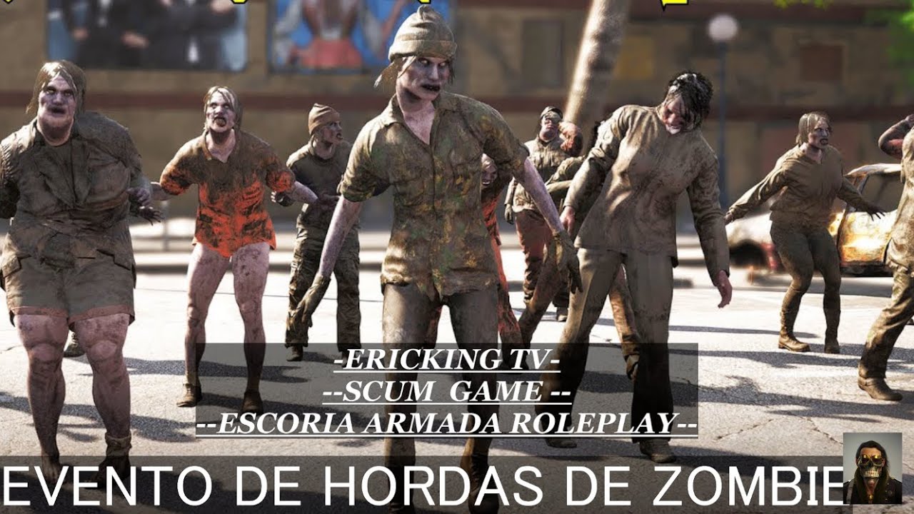 HORDA DE ZOMBIES -- SCUM ESCORIA ARMADA ROLEPLAY-- - YouTube