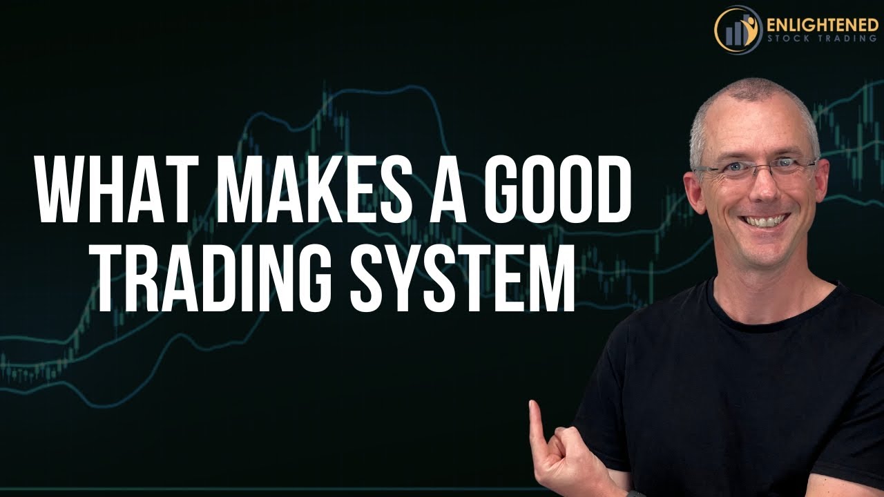 What Makes a Good Trading System - Tips from a Professional Trader ...