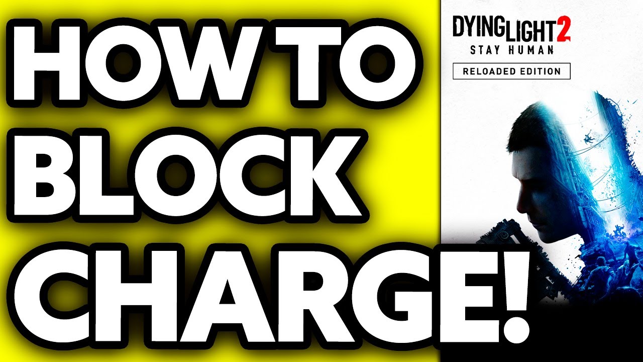 How To Block Charge in Dying Light 2 (2025) - Step by Step - YouTube