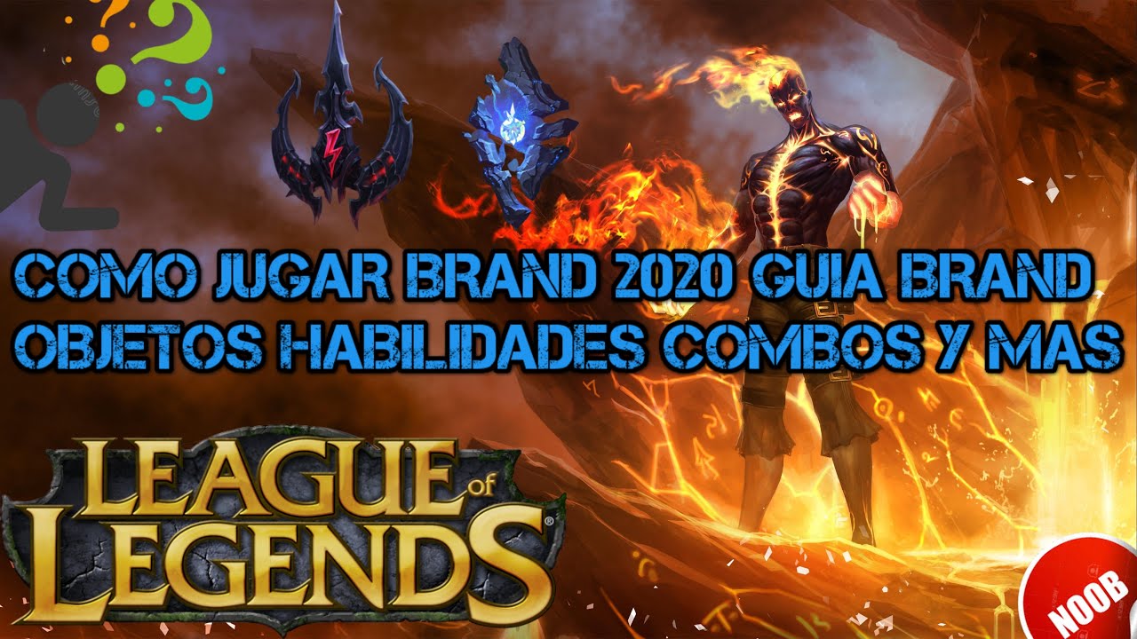 👉 COMO JUGAR BRAND LOL 2020 👈 GIUA BRAND😂🎮( COMBOS HABILIDADES RUNAS Y ...