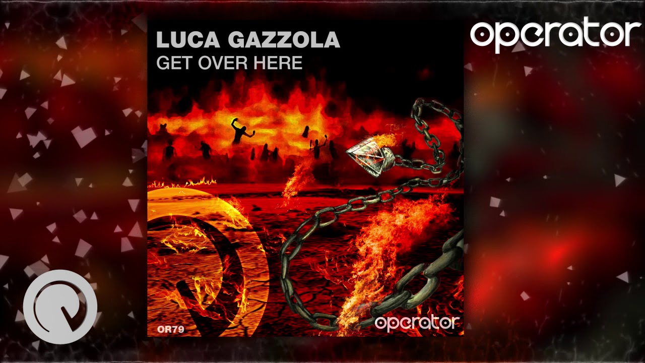 Luca Gazzola - Get Over Here [Operator Records] [#OR79] (Preview) - YouTube