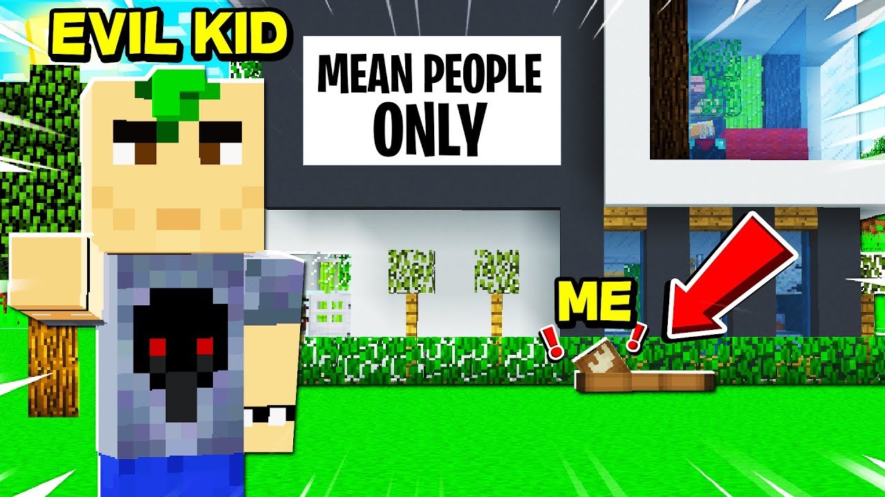 EVIL KID Made A MEAN PEOPLE ONLY Minecraft Server! - YouTube