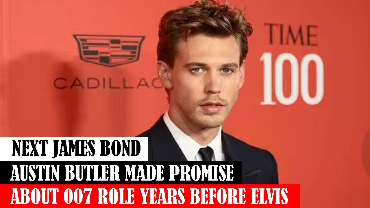 Next James Bond Austin Butler Made Promise About 007 Role Years Before ...
