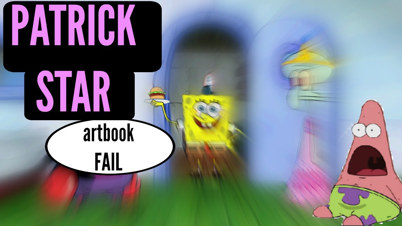 Patrick Star Artbook Fail - YouTube