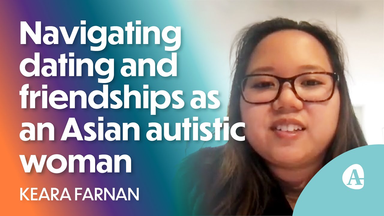 Navigating dating and friendships as an Asian autistic woman - YouTube