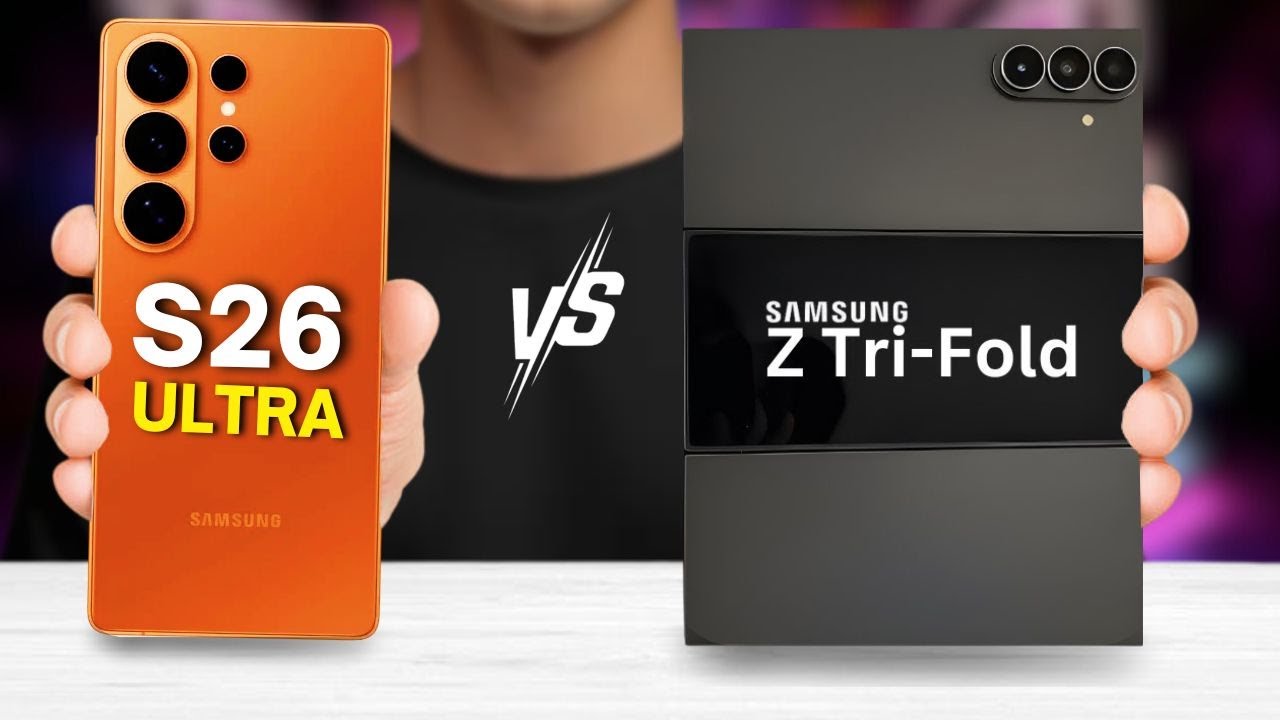 Samsung Galaxy Z TriFold vs Galaxy S26 Ultra – TriFold vs Ultra Power ...