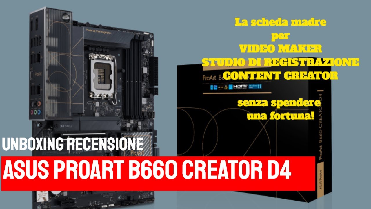 ASUS B660 CREATOR D4 la scheda madre per i creatori di contenuti - YouTube