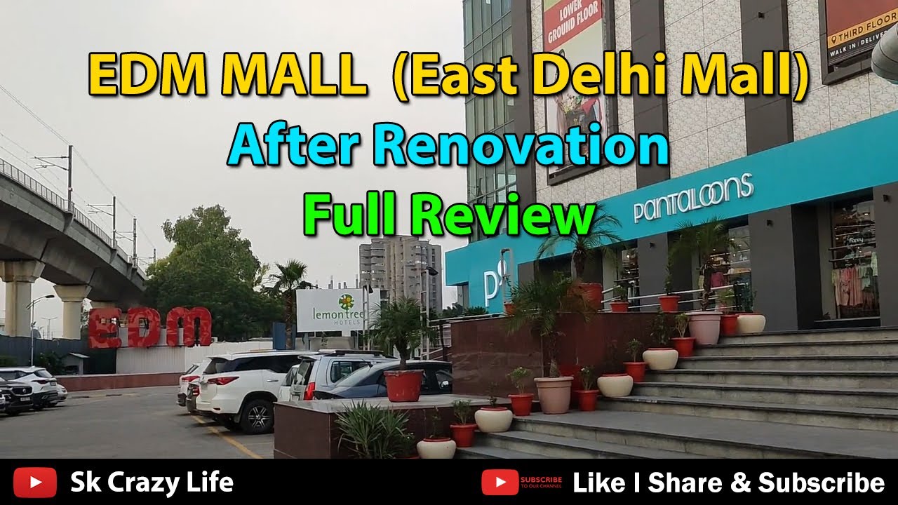 EDM MALL DELHI ll Open After Renovation ll East Delhi Mall Anand Vihar ...