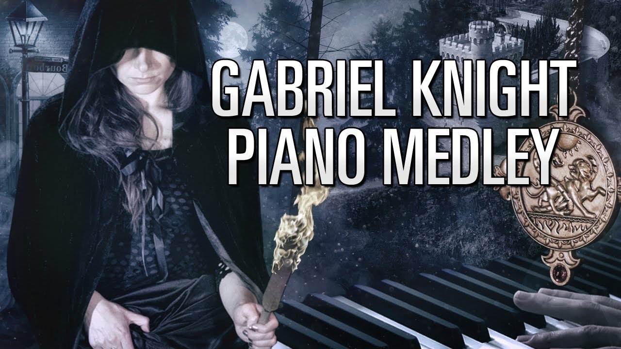 Gabriel Knight Piano Medley (Sins of the Fathers, Beast Within, Blood ...