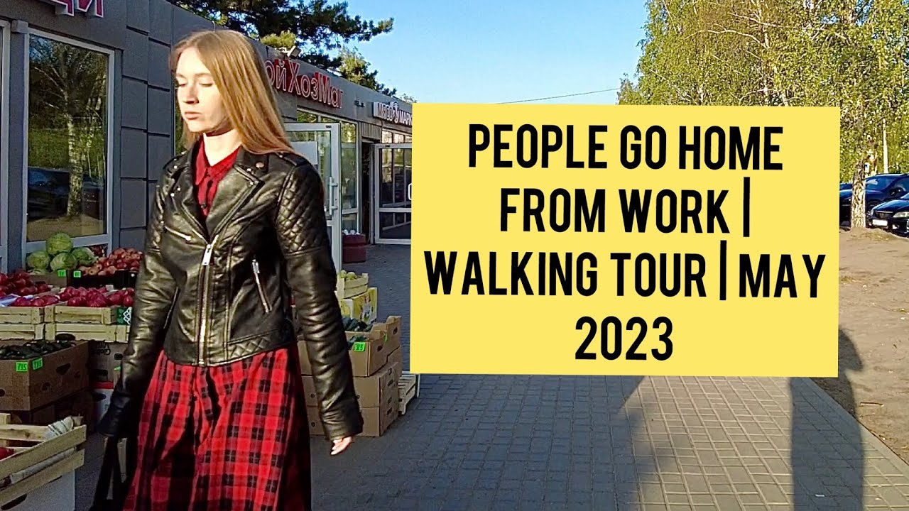 People go home from work | Walking tour | May 2023 - YouTube