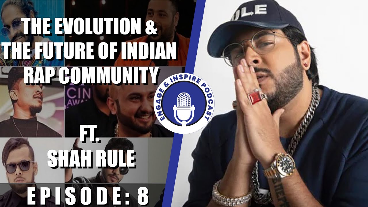 Ep. 08 | The Evolution & The Future Of Indian Rap Community Ft. Shah ...
