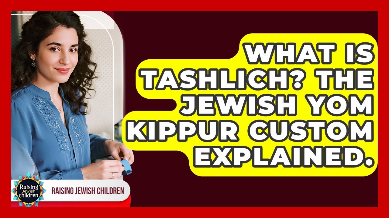 What Is Tashlich? The Jewish Yom Kippur Custom Explained. - Raising ...