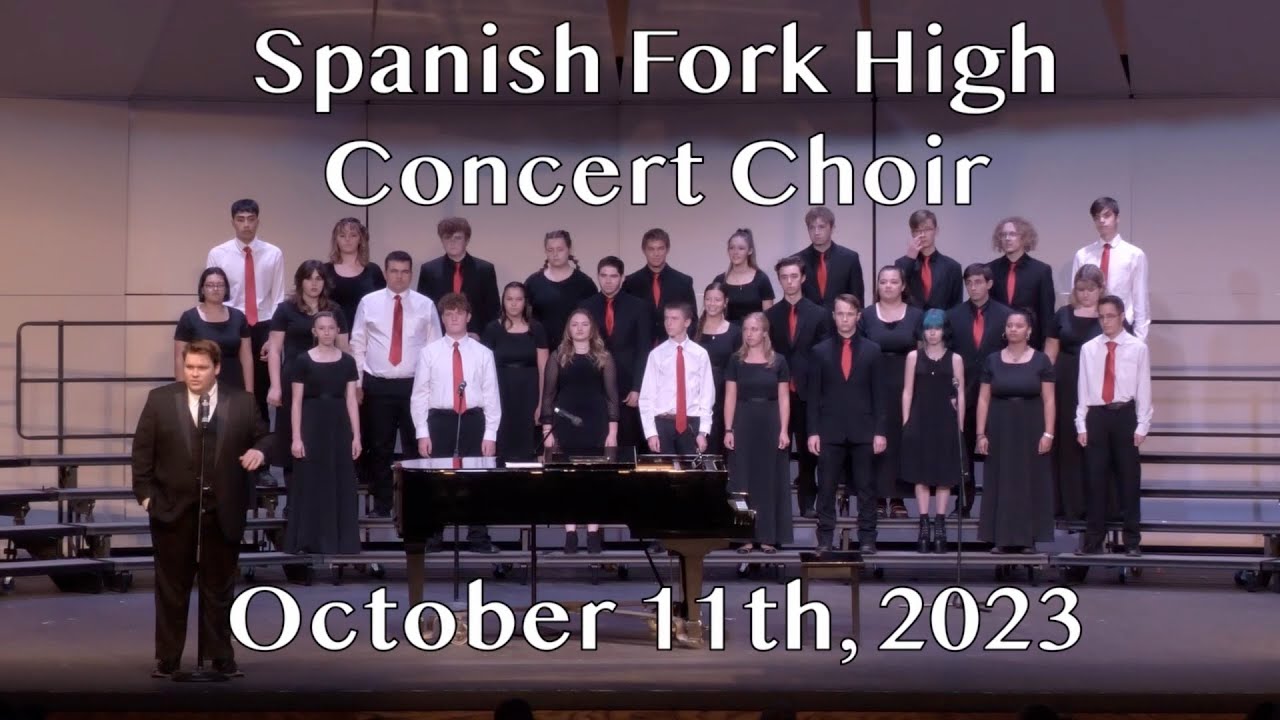 Spanish Fork High Concert Choir | October 11th, 2023 - YouTube