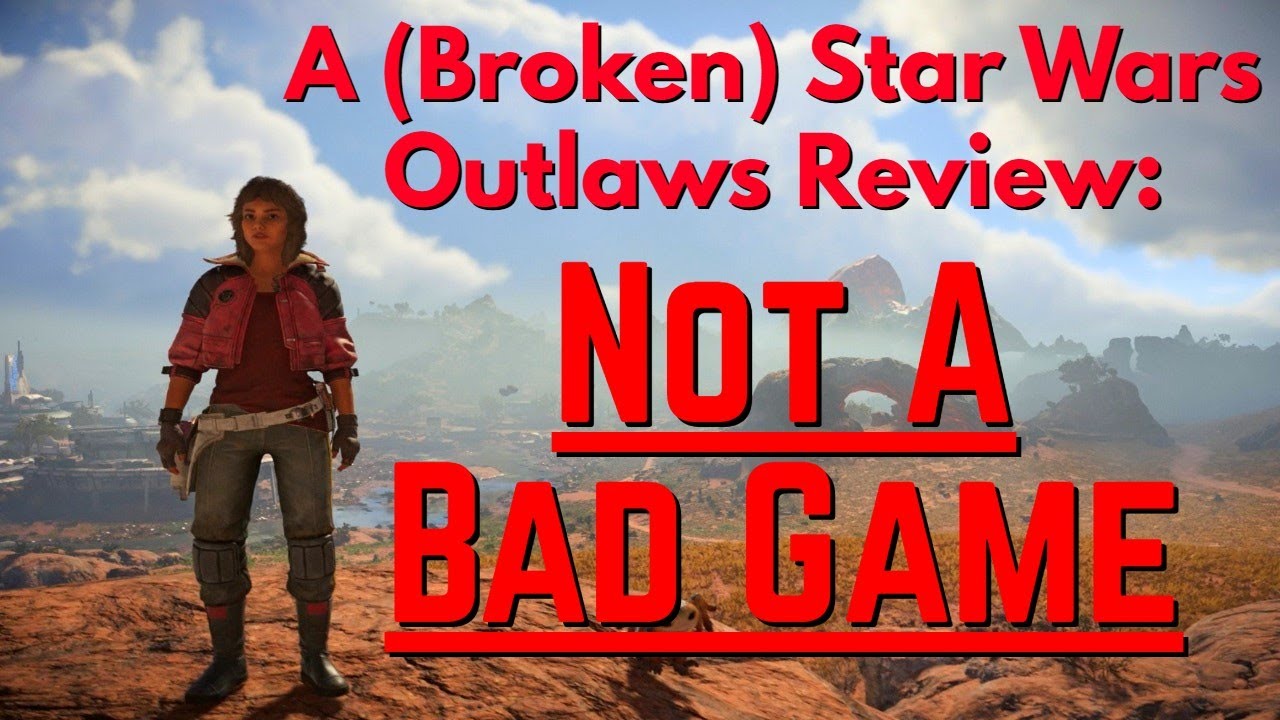 A Broken Review of Star Wars Outlaws: Not a Bad Game - YouTube