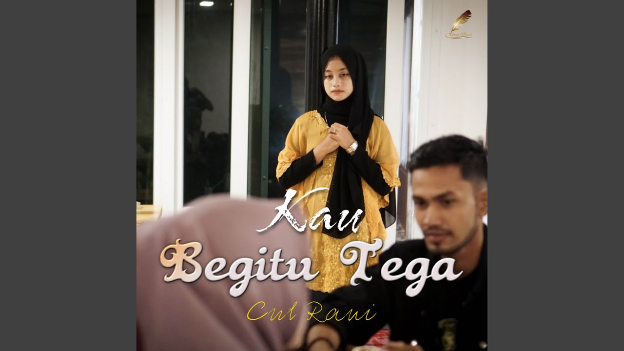 Kau Begitu Tega - YouTube