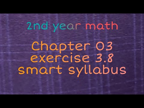 2nd year math chapter 3 exercise 3.8 Smart Syllabus (class work & homework)