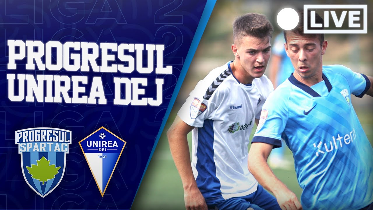 LIVE | PROGRESUL SPARTAC - UNIREA DEJ | LIGA 2 • ETAPA A 8-A - YouTube