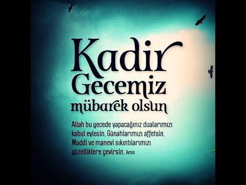 Kadir Gecesi mesajları – En güzel, En yeni Kadir Gecesi mesajları, Kadir Gecesi duası