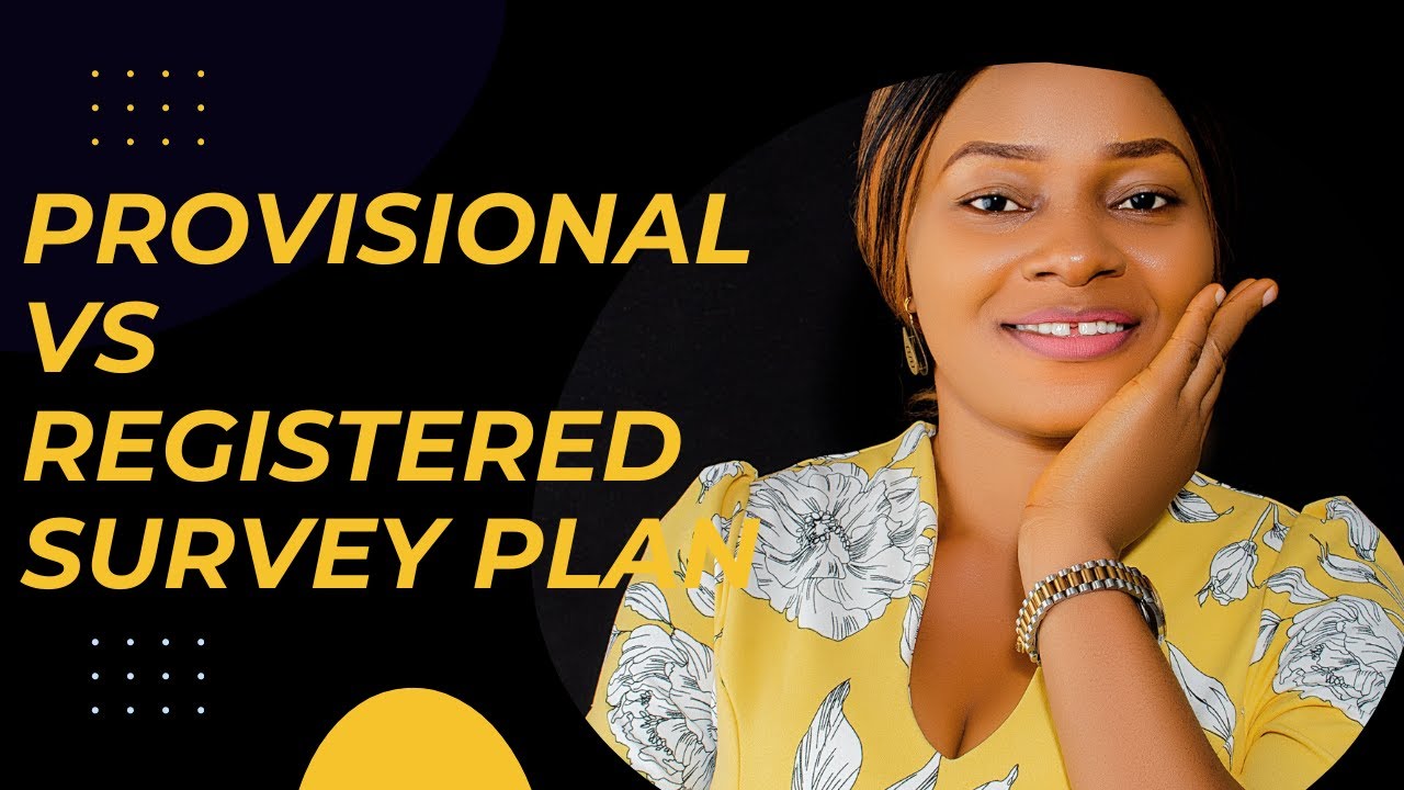 The Difference between Provisional Survey Plan Vs Registered Survey ...