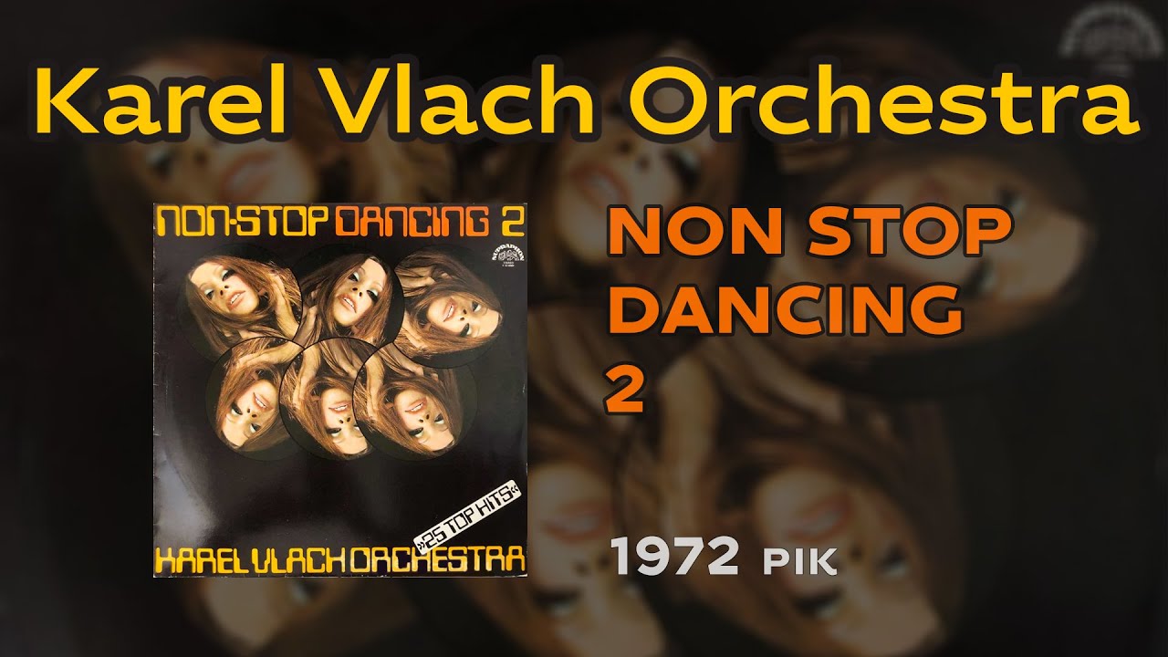 Karel Vlach Orchestra - Non-Stop Dancing 2 (25 Top Hits) | 1972 рік ...