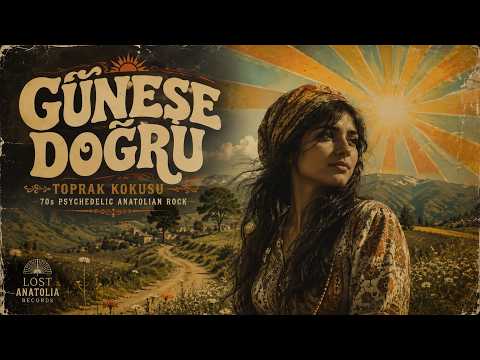 Toprak Kokusu - Güneşe Doğru | 70s Psychedelic Anatolian Rock