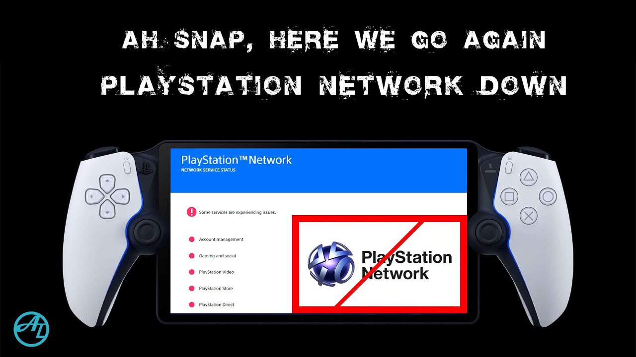 Ah snap, here we go again | PlayStation Network Down - YouTube