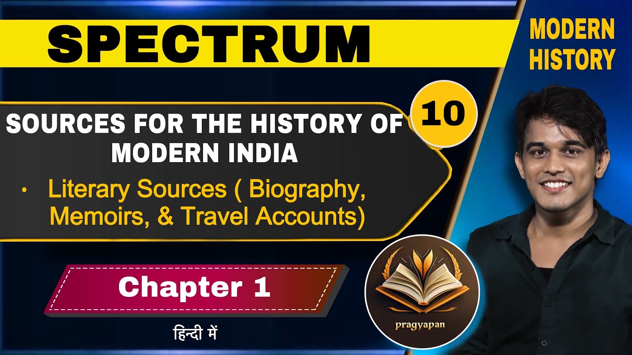 Lecture 10 | Literary Sources | Sources for The History of Modern India ...
