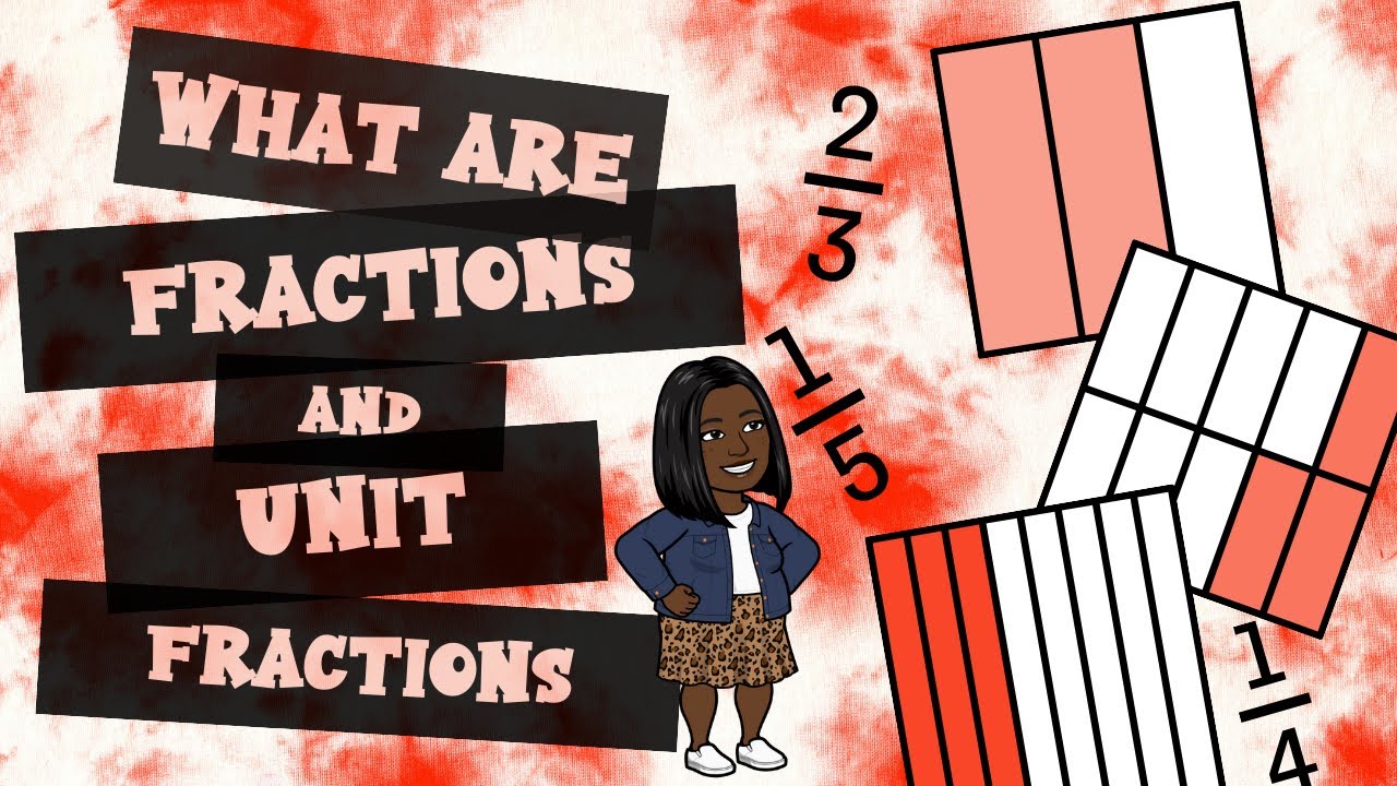Fractions and Unit Fractions - YouTube