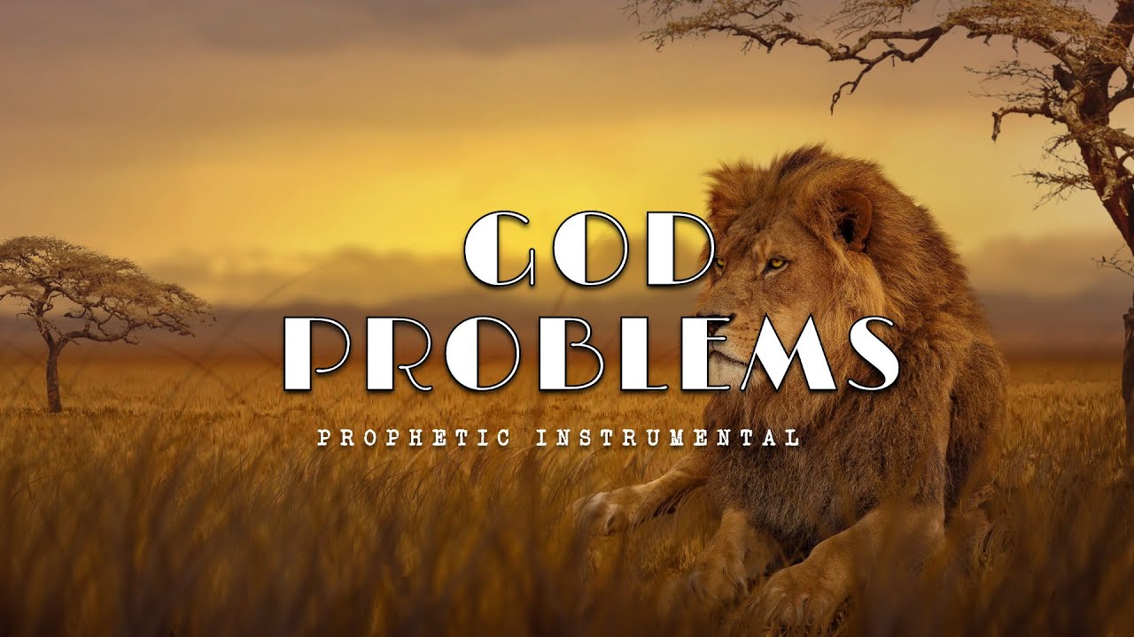 GOD PROBLEMS/ PROPHETIC WORSHIP INSTRUMENTAL / MAVERICK CITY ...