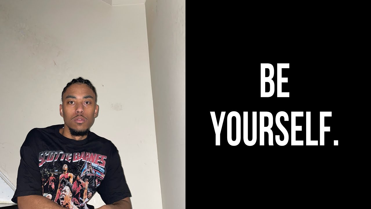 WHY you SHOULD be YOURSELF.. ( Part 2) - YouTube